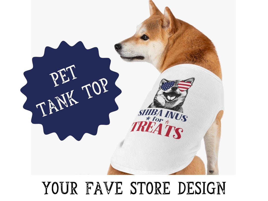 Your Custom Pet Tank Top, Any Shop Design on a Pet Tank Top, Your ...
