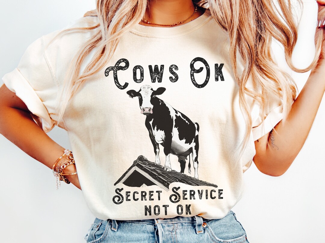 Cow Ok Secret Service Not Ok Shirt, Cow on A Sloped Roof Shirt, Funny ...