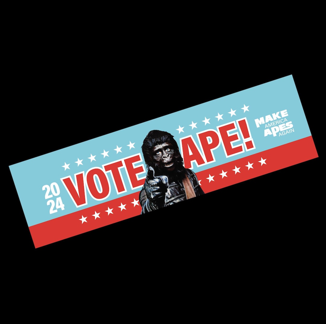 Planet of the Ape Bumper Stickers Make Politics Fun Again Political ...