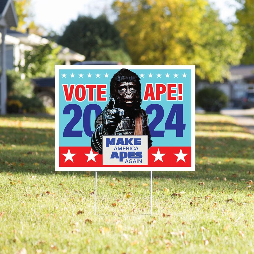 Make America Apes Again, Political Sign, Election 2024, Apeocrat, Vote ...