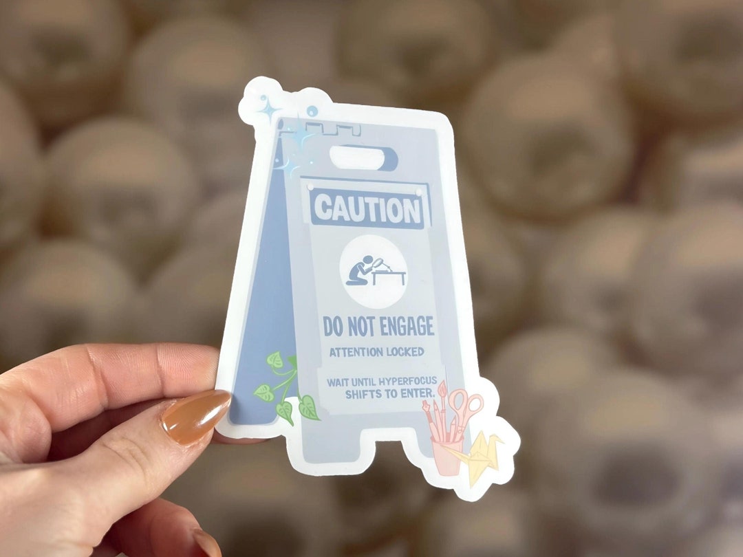 Funny ADHD Hyperfocus Vinyl Sticker: Blue Caution Sign Decal - Etsy