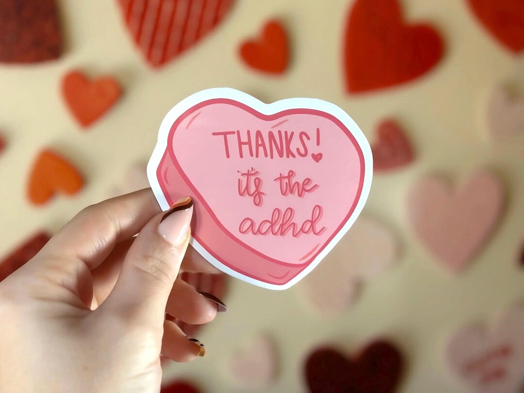 Thanks! It’s the ADHD Funny ADHD Valentine’s Day Sticker, Pink Heart ...
