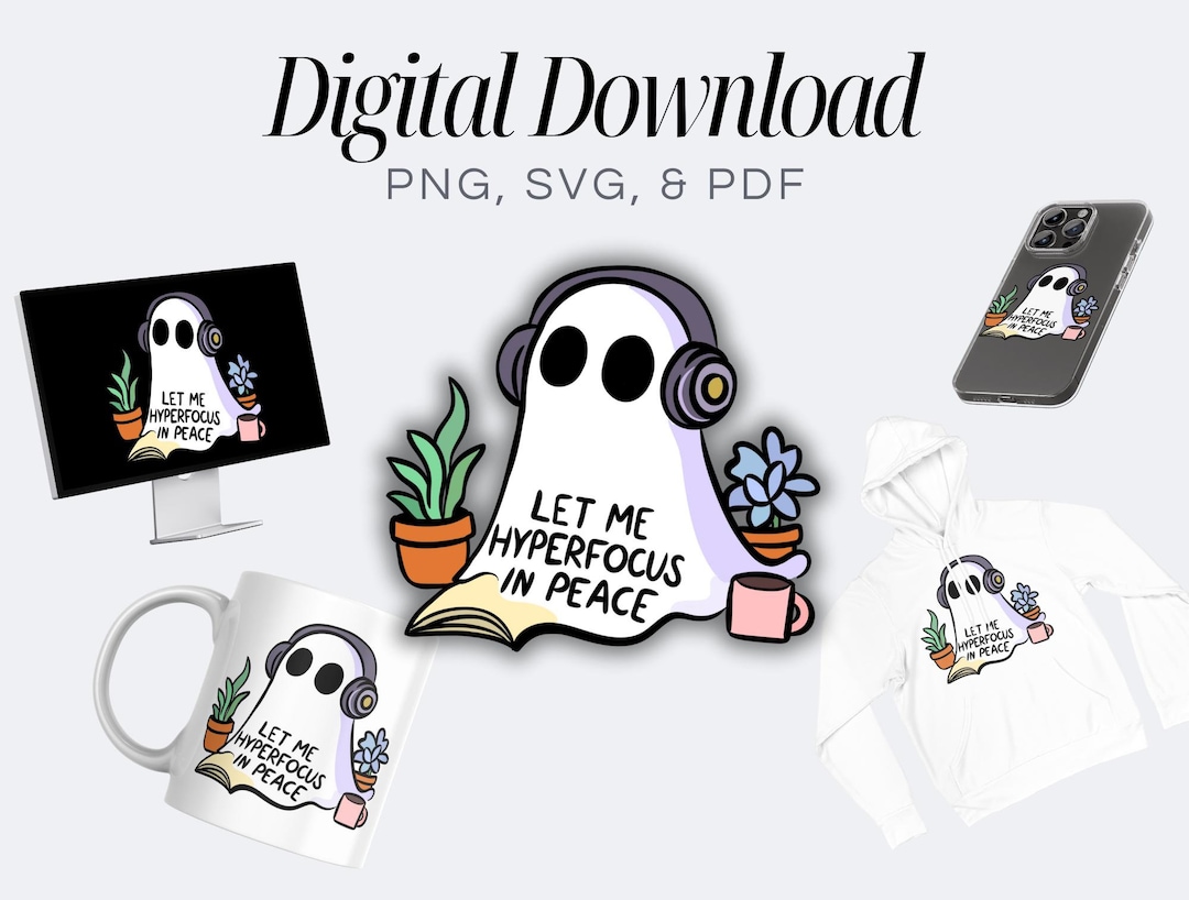 Adhd Hyperfocus Digital Download - Let Me Hyperfocus in Peace Design in ...