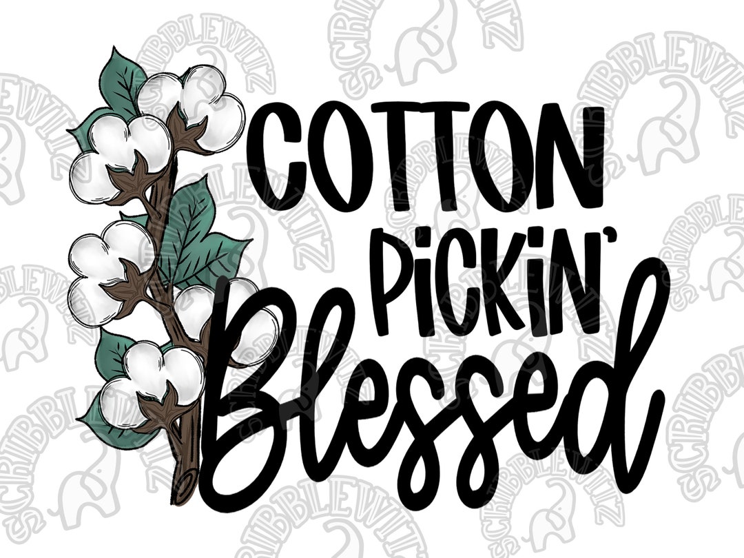 Cotton Pickin Blessed Sublimation PNG Blessed Cotton Bud Design Hand ...