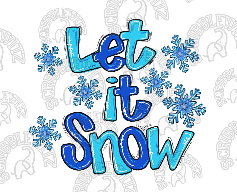 Let It Snow Sublimation PNG Let It Snow SVG Winter Clipart Snowflake ...