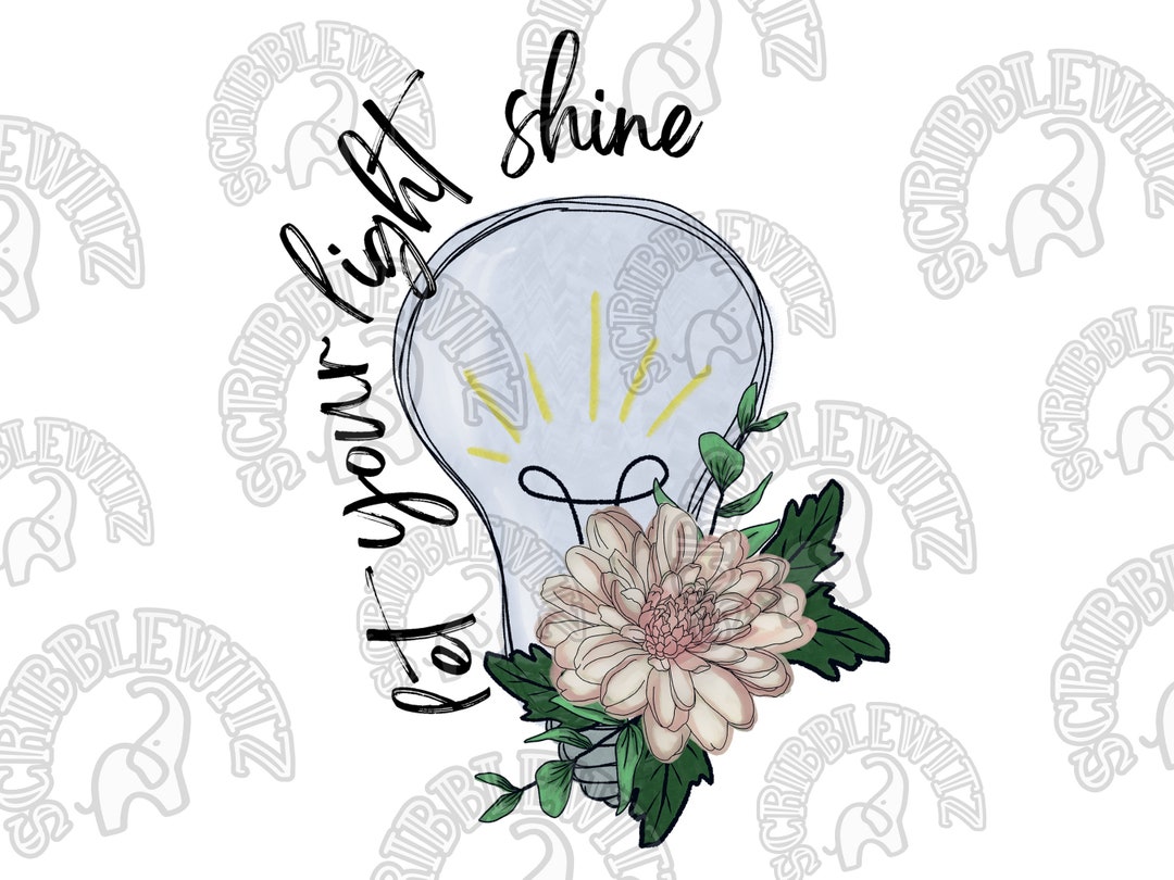 Let Your Light Shine PNG Inspirational Sticker Be Yourself Design Hand ...