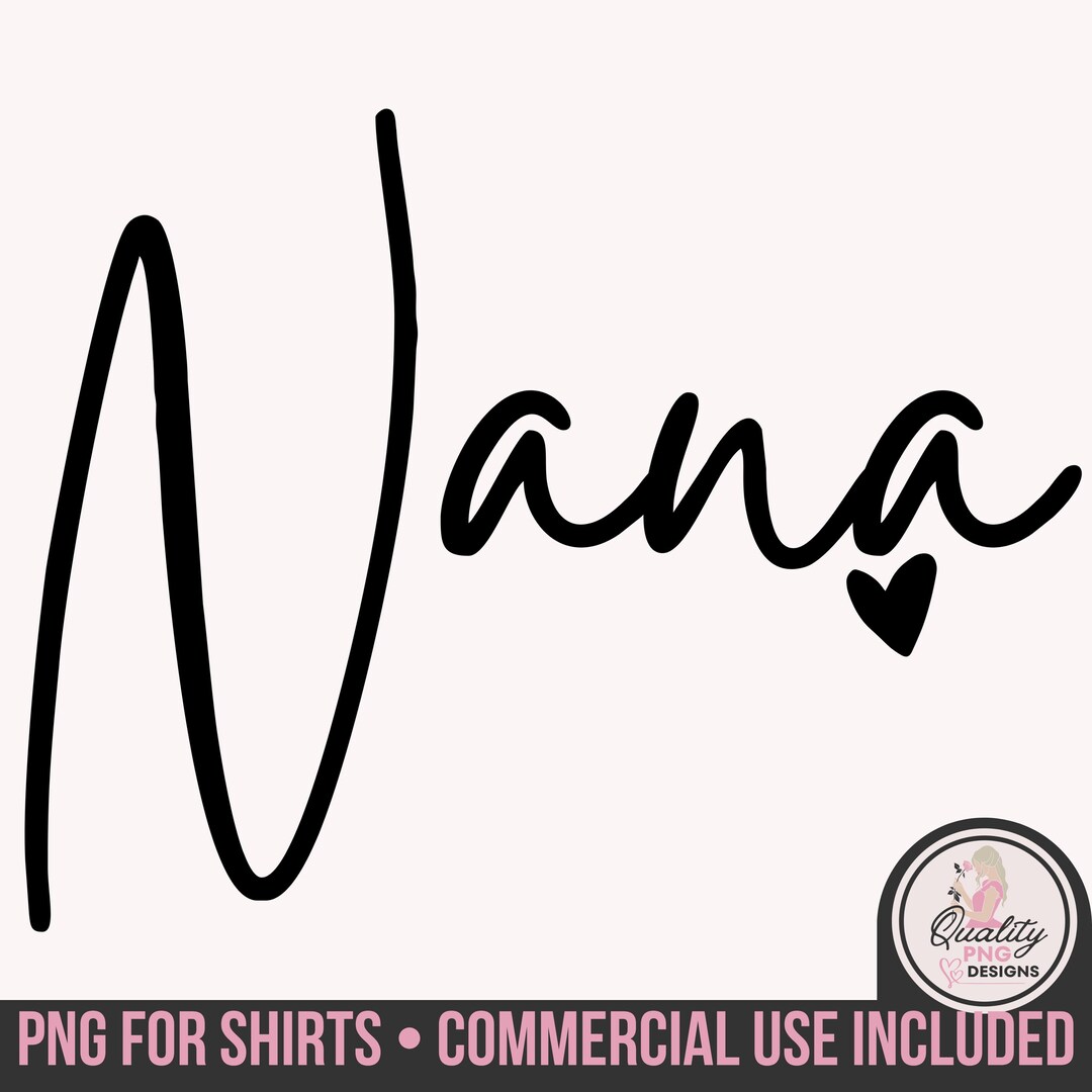 Nana PNG | Nana Clipart | Commercial Use Digital Download | DTG Print ...