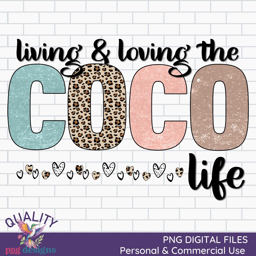 Living and Loving the Coco Life | Vintage Sublimation Png | Coco ...
