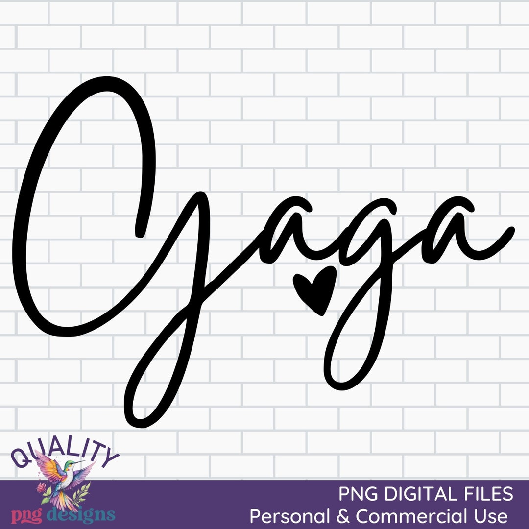 Gaga PNG | Gaga Clipart | Commercial Use Digital Download | DTG Print ...
