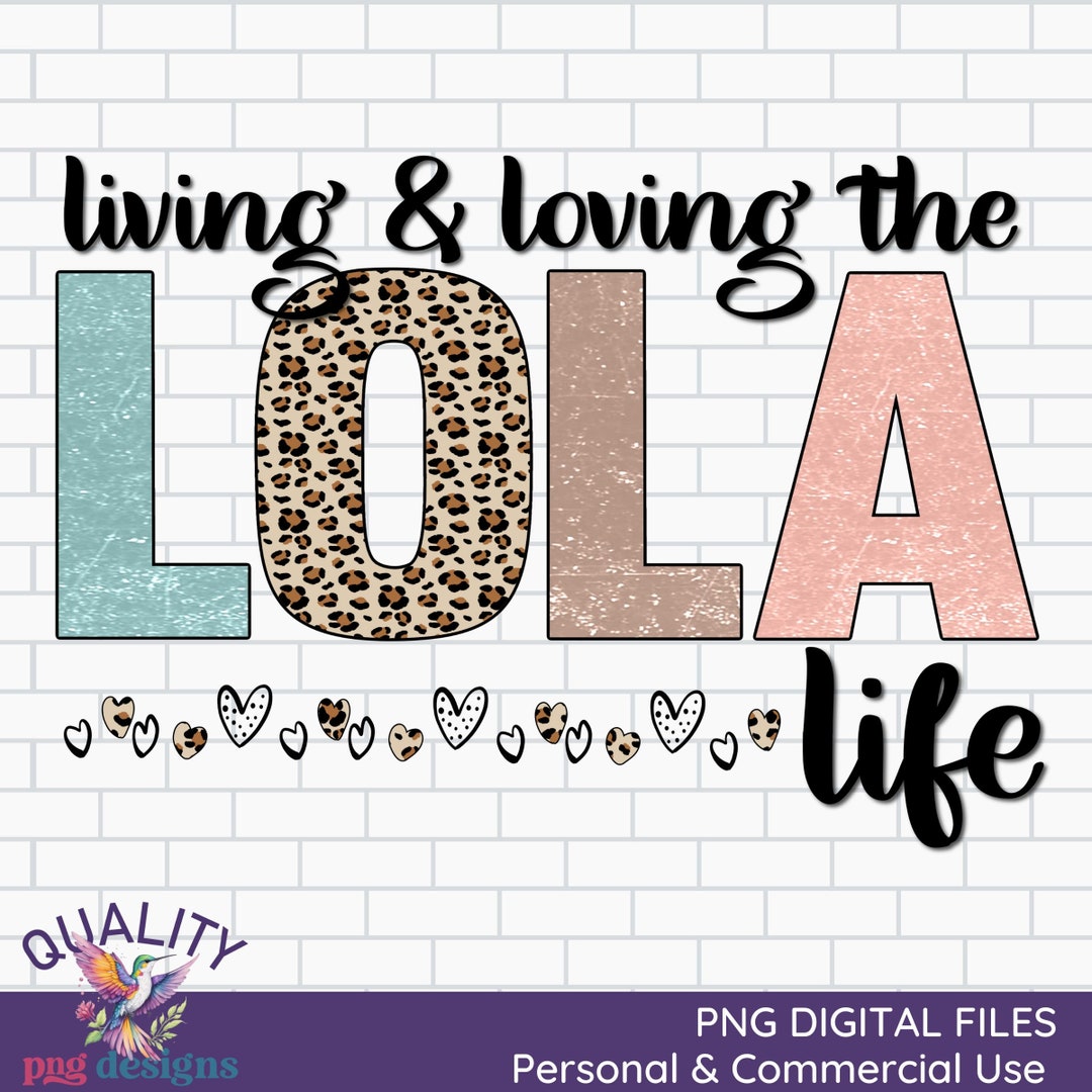 Living and Loving the Lola Life | Vintage Sublimation Png | Lola ...