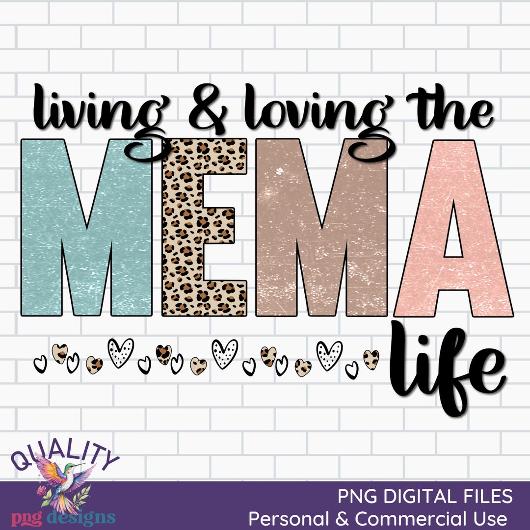 Living and Loving the Mema Life | Vintage Sublimation Png | Mema ...