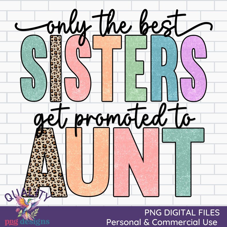 Vintage Aunt Png Only the Best Sisters Get Promoted to Aunt Sublimation ...