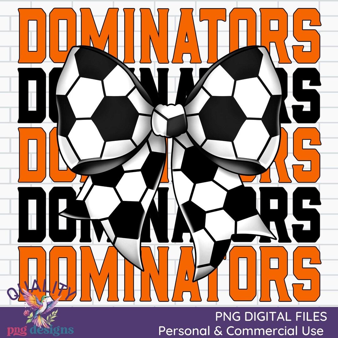 Dominators PNG | Soccer Sublimation | Commercial Use Print on Demand ...