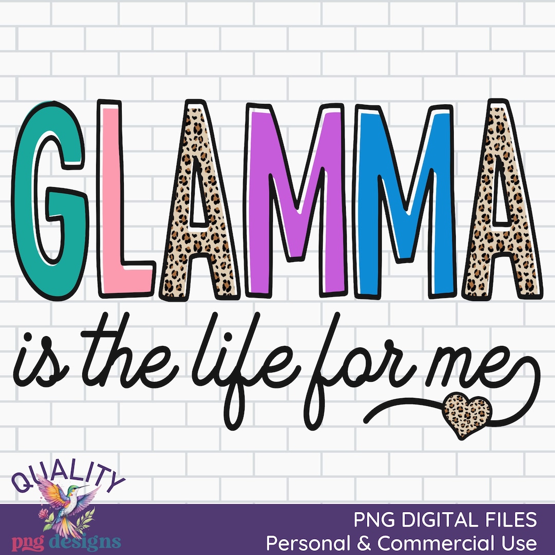 Glamma is the Life for Me PNG | Glamma Leopard Print | Print on Demand ...