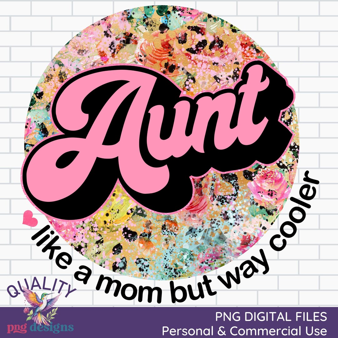 Funny Aunt Png | Cool Aunt Retro Digital Sublimation Download | Mothers ...