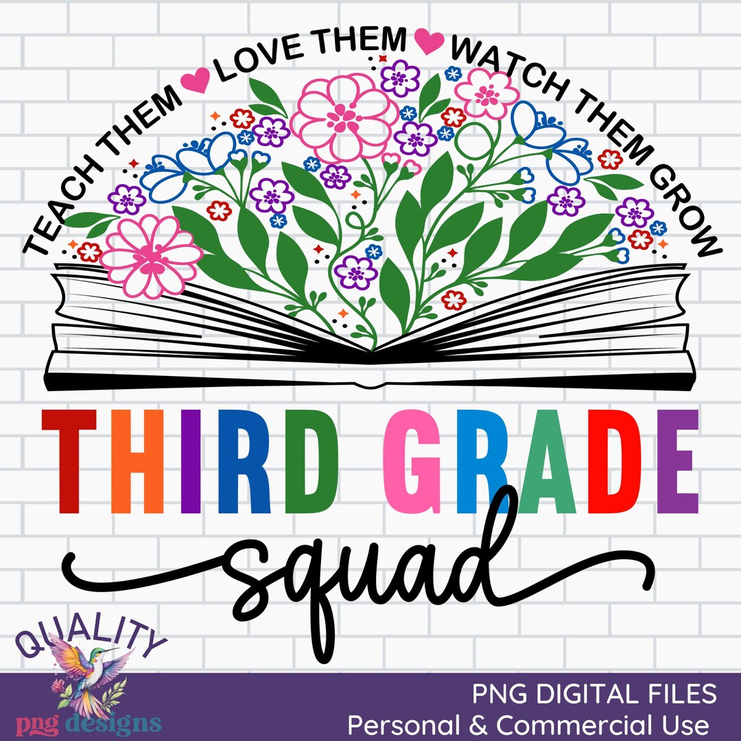 Teacher Png | Teach Them Love Them Watch Them Grow Third Squad ...