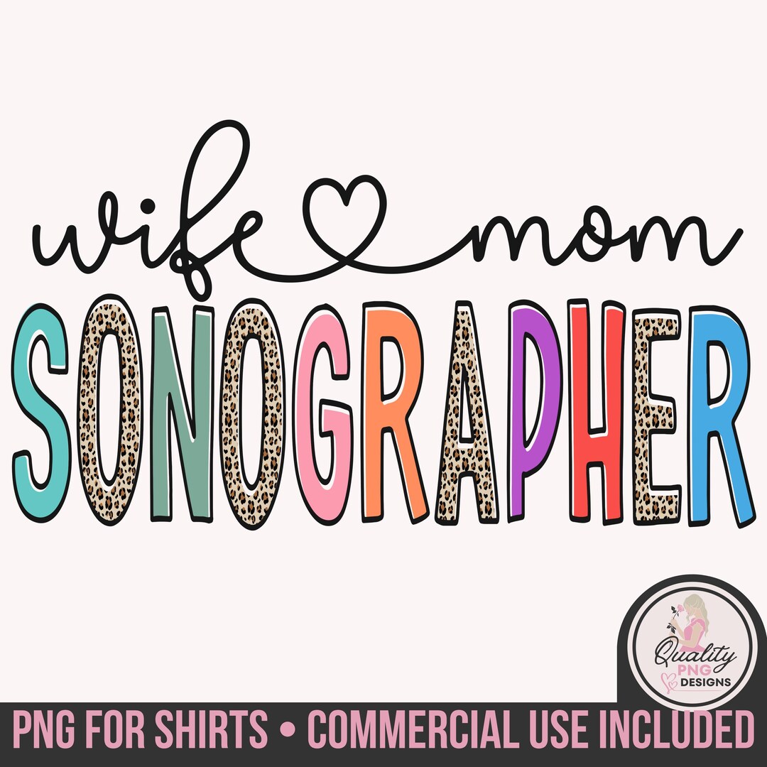 Wife Mom Sonographer PNG, Sonographer Shirt Design, Ultrasound Tech ...