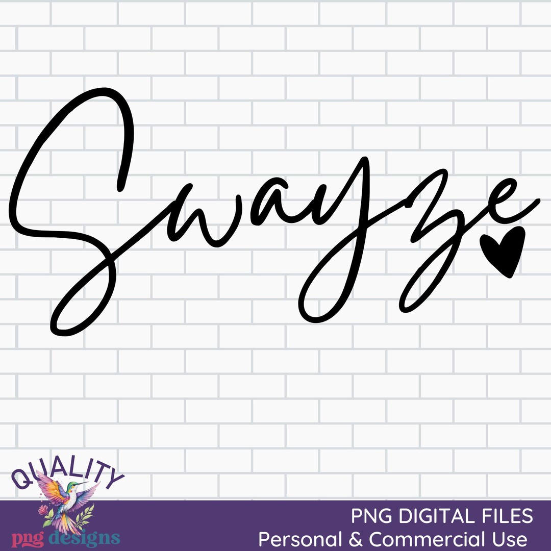 Swayze PNG | Swayze Clipart | Commercial Use Digital Download | DTG ...