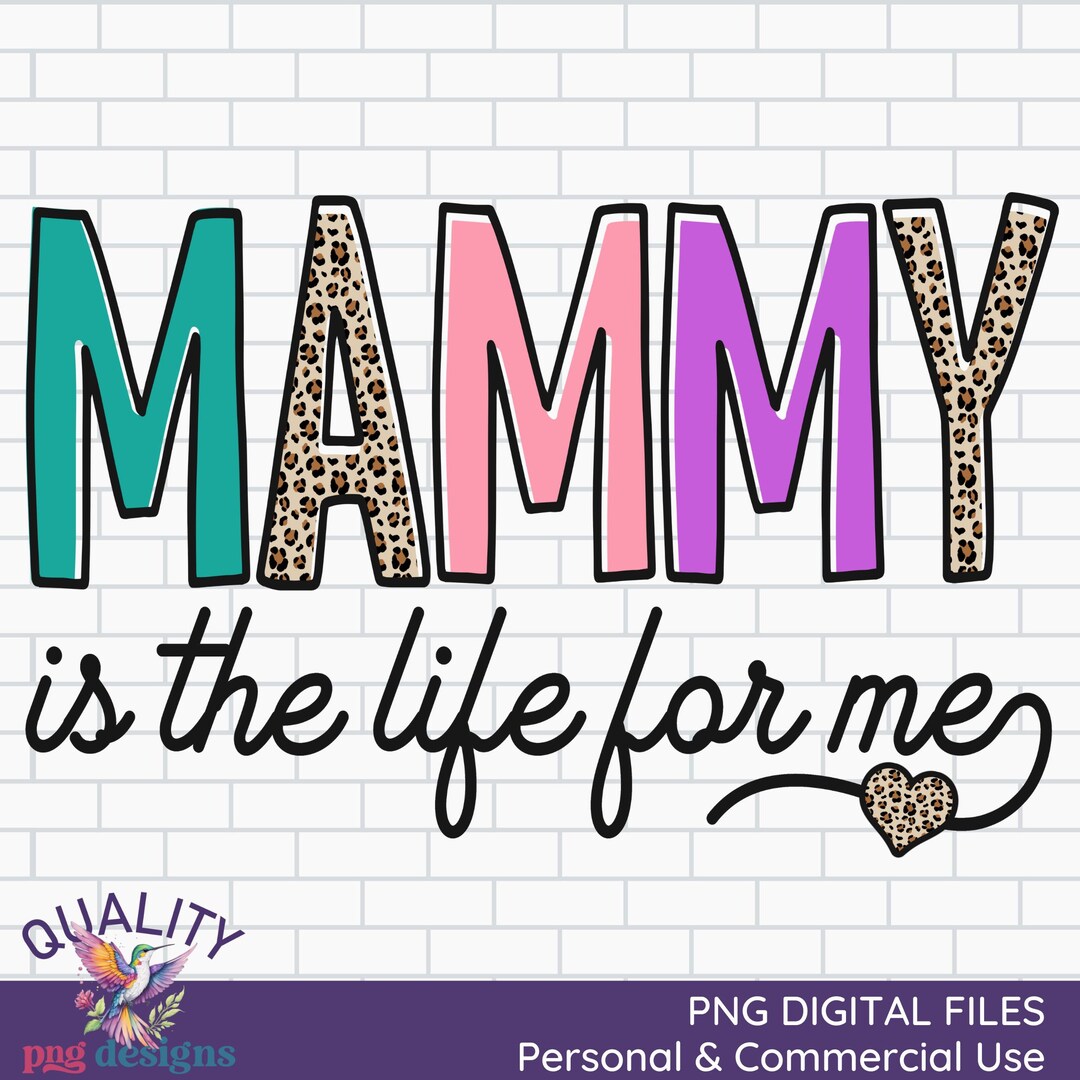 Mammy is the Life for Me PNG | Mammy Leopard Print | Print on Demand ...