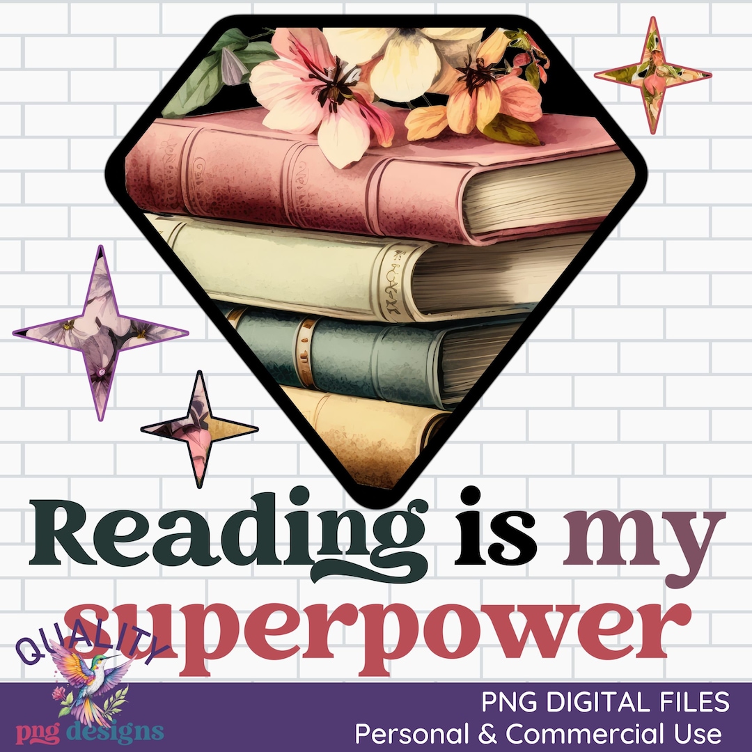 Reading is My Superpower Png | Book Reader Sublimation Download ...
