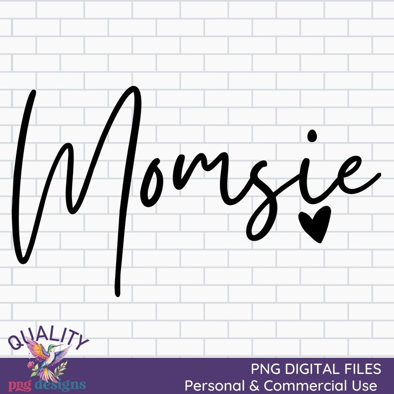 Momsie PNG | Momsie Clipart | Commercial Use Digital Download | DTG Print Design | Print on ...
