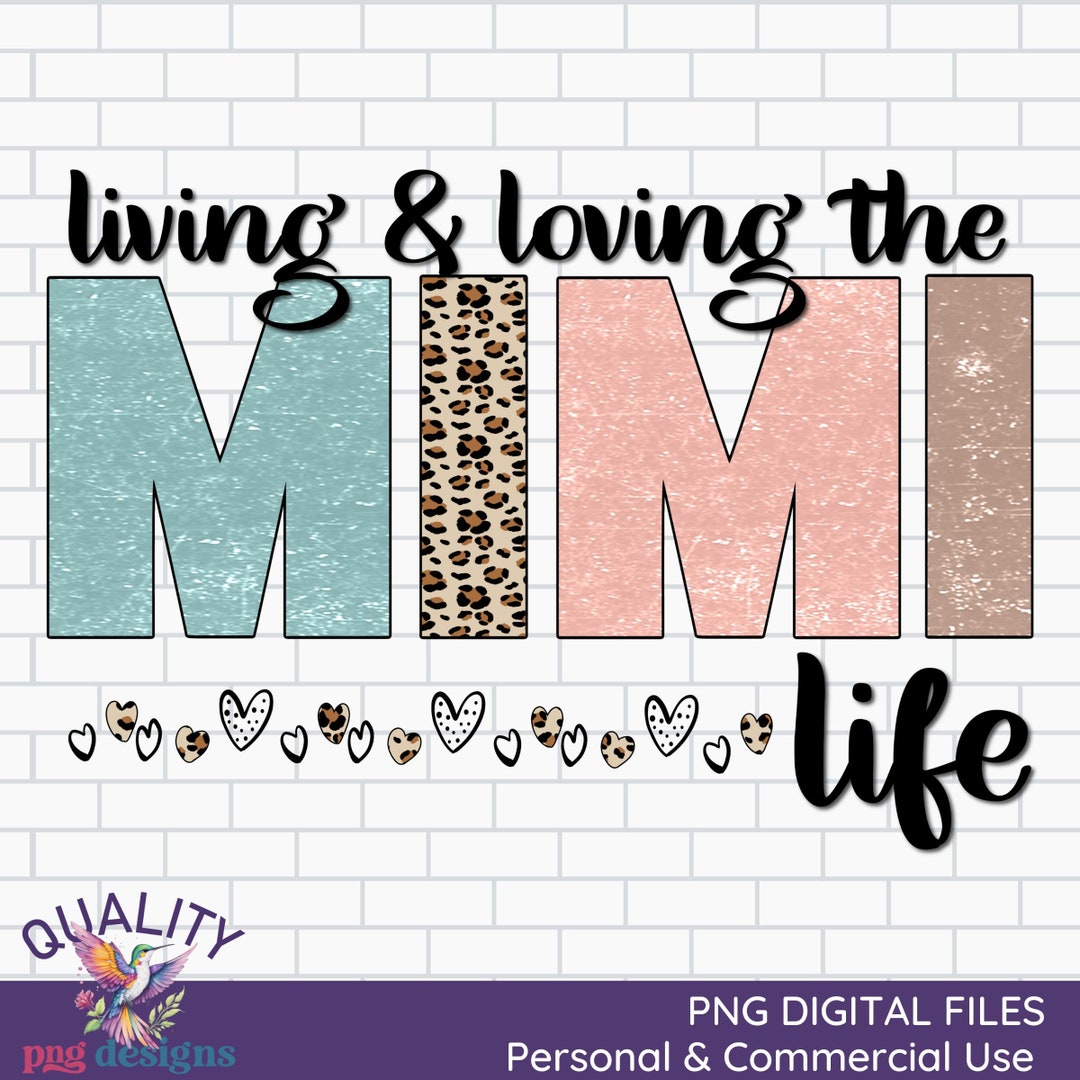 Living and Loving the Mimi Life | Vintage Sublimation Png | Mimi ...