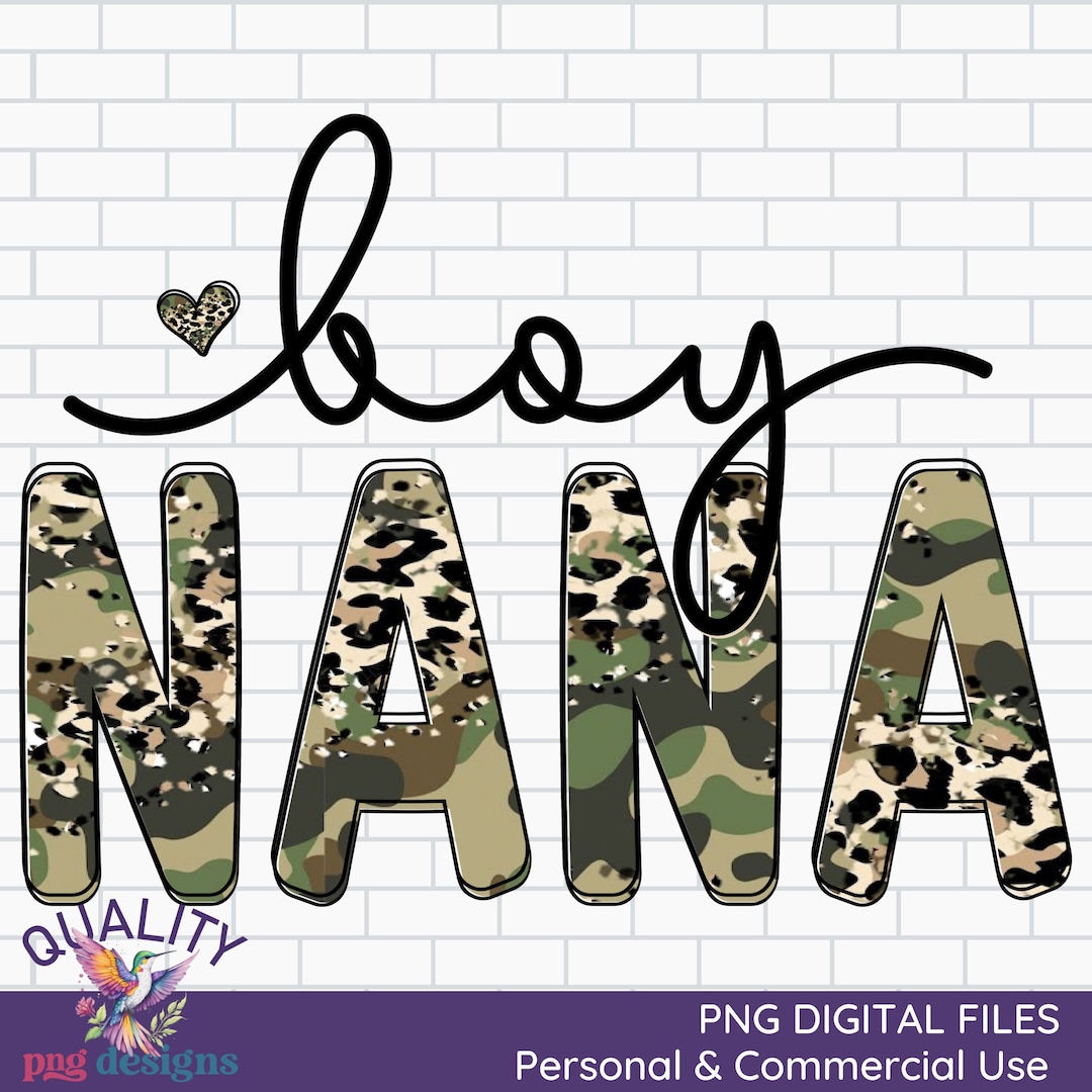 Boy Nana Png | Nana of Boys Sublimation | Boy Nana Digital Download | Camo Print Design ...