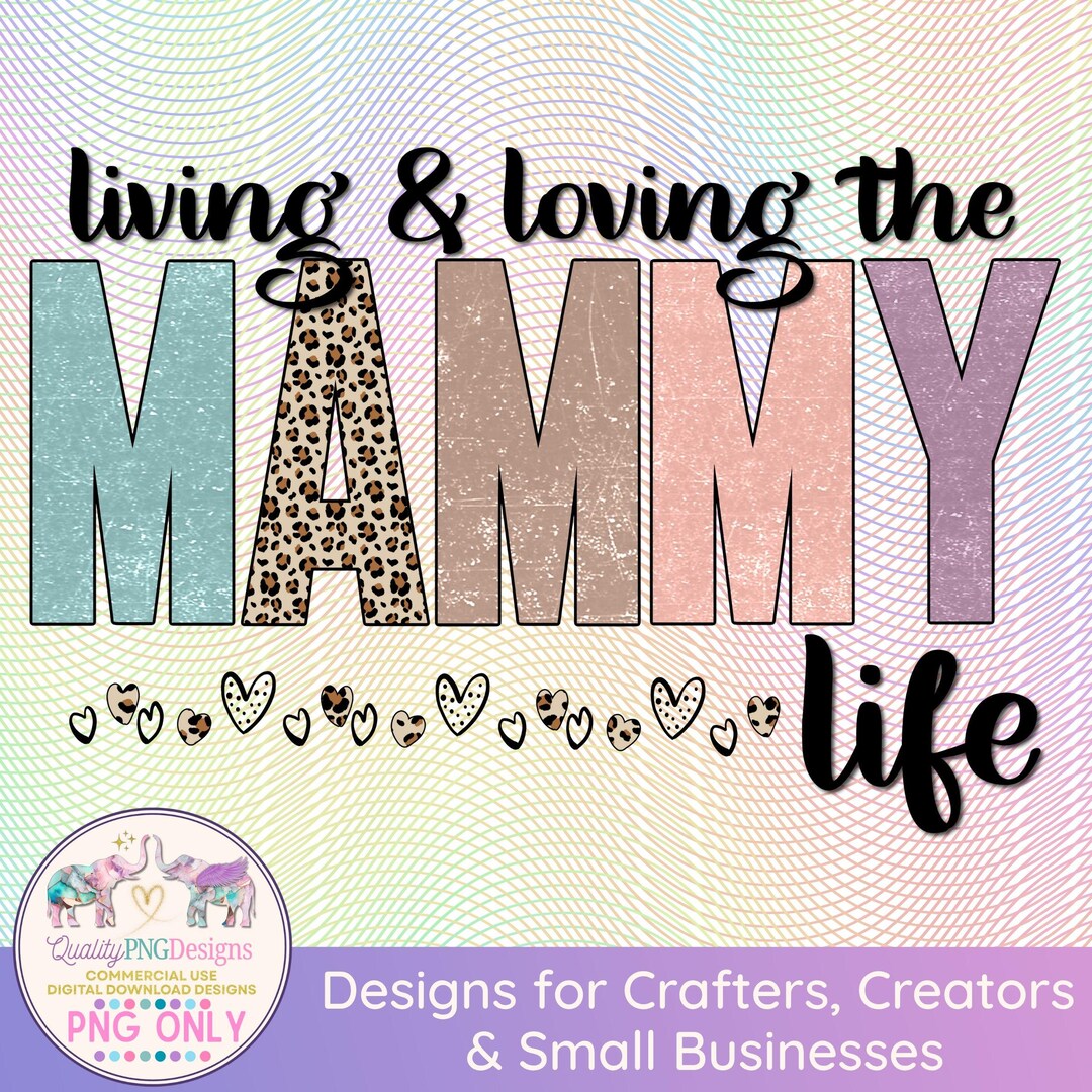 Living and Loving the Mammy Life | Vintage Sublimation Png | Leopard ...