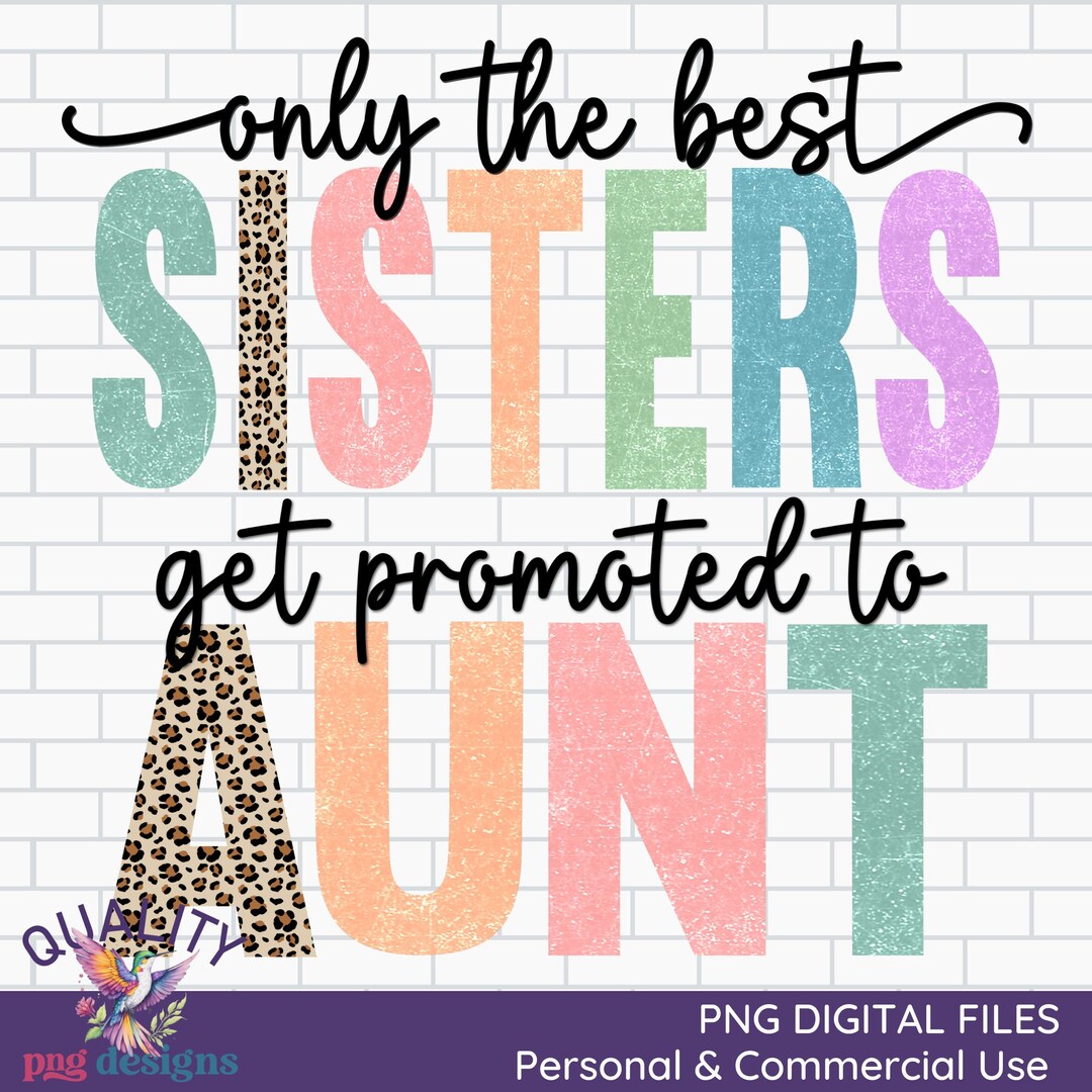 Vintage Aunt Png Only the Best Sisters Get Promoted to Aunt Sublimation ...
