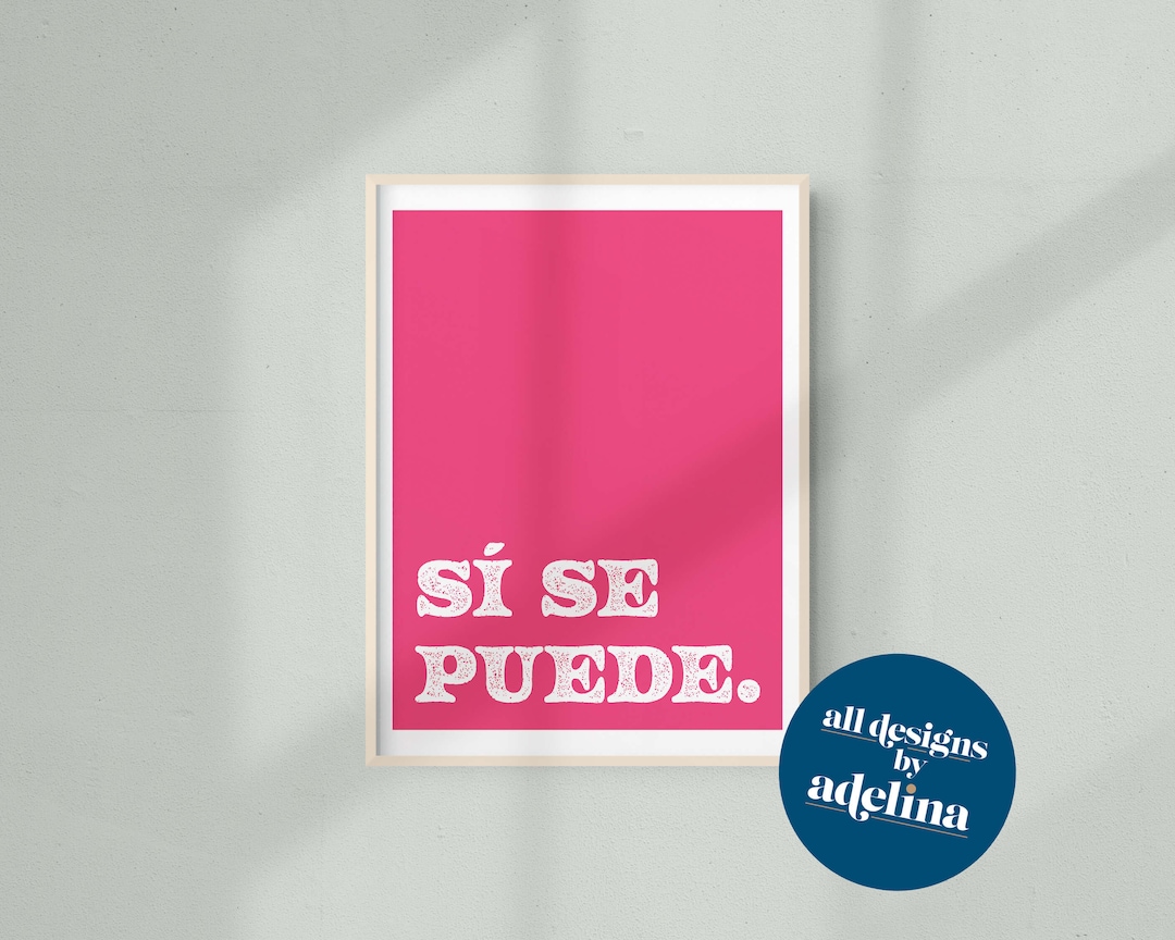 Sí Se Puede, Yes We Can, Instant Download Print, Wall Art All Designs ...