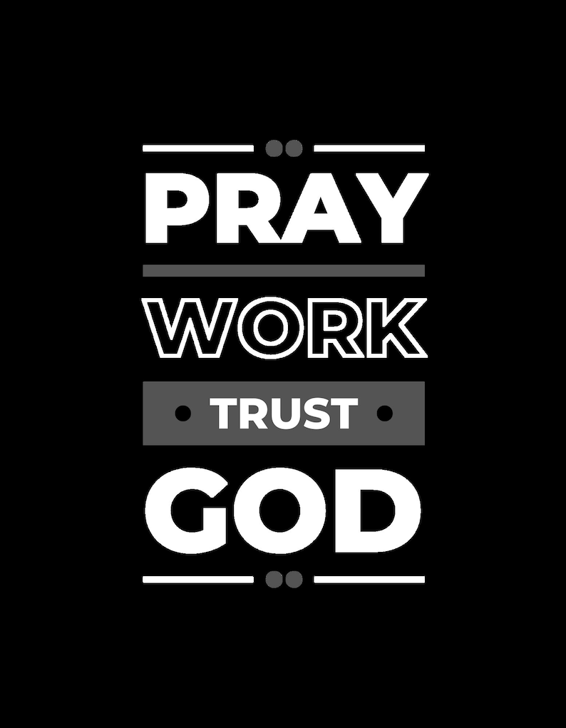 Pray Work Trust God Digital PNG, Christian Quote Art, Faith-based ...