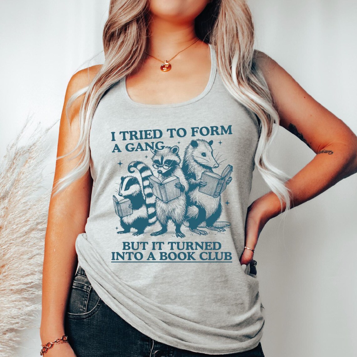I Tried to Form A Gang but It Turned Into A Book Club Racerback & Top ...