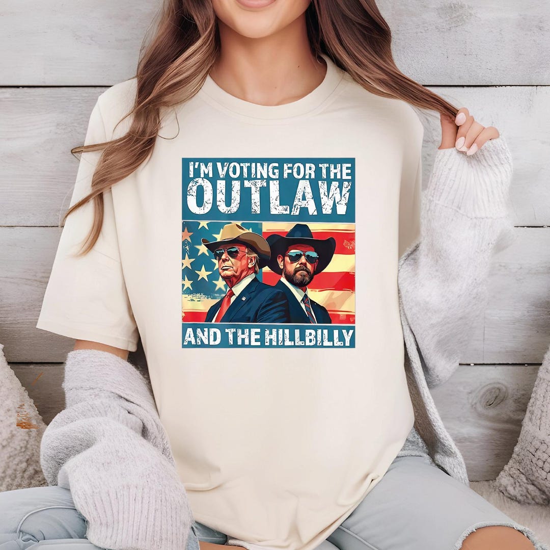 I Am Voting for the Outlaw and Hillbilly Trump Shirt, Trump 2024 Shirt ...
