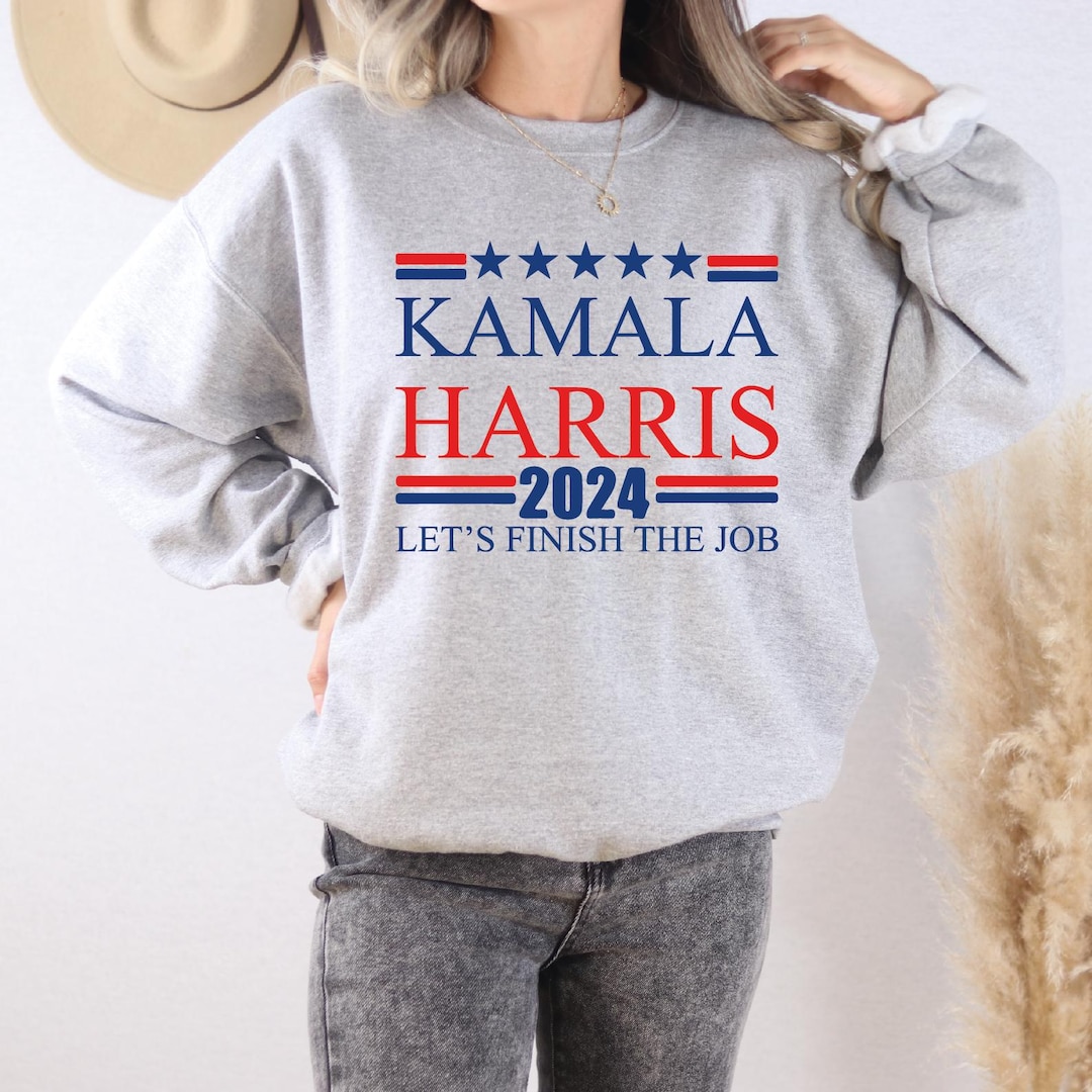 Let's Finish the Job Sweatshirt & Hoodie, Kamala Harris 2024 Sweatshirt ...