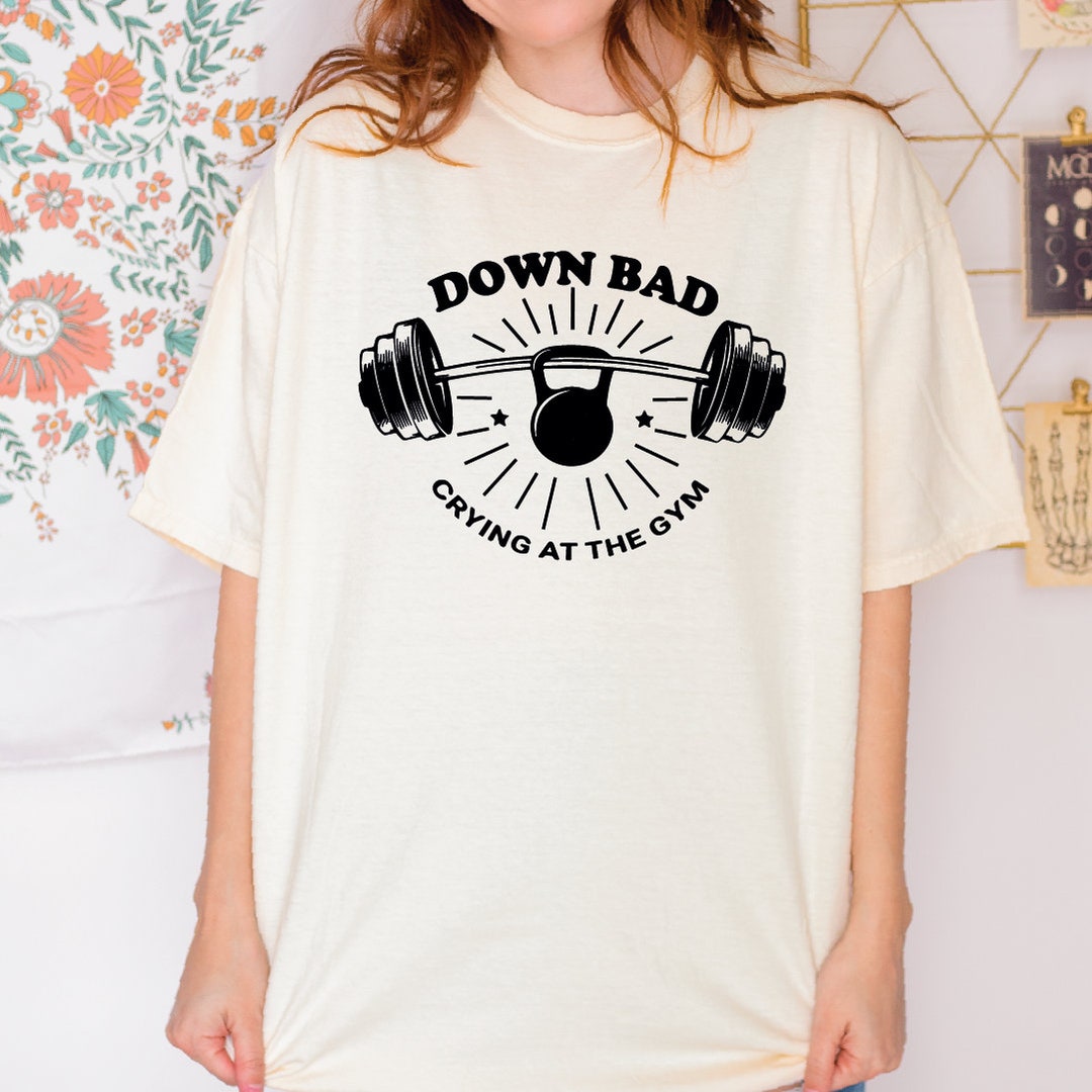 Down Bad Crying at the Gym Comfort Colors Shirt, Funny Shirt , Skeleton ...