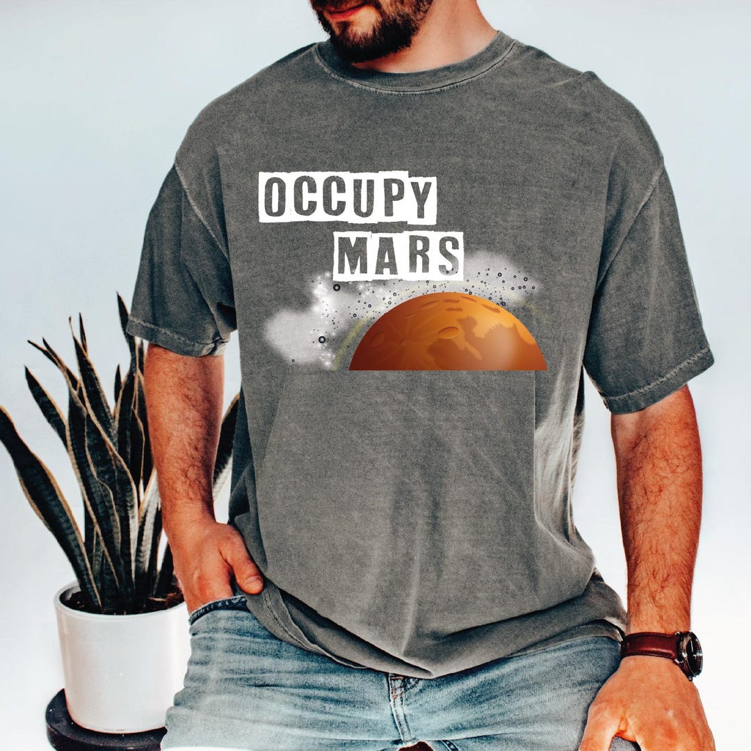 Occupy Mars Shirt , OCCUPY MARS as Worn by Elon Musk Funny Shirt, Mars ...