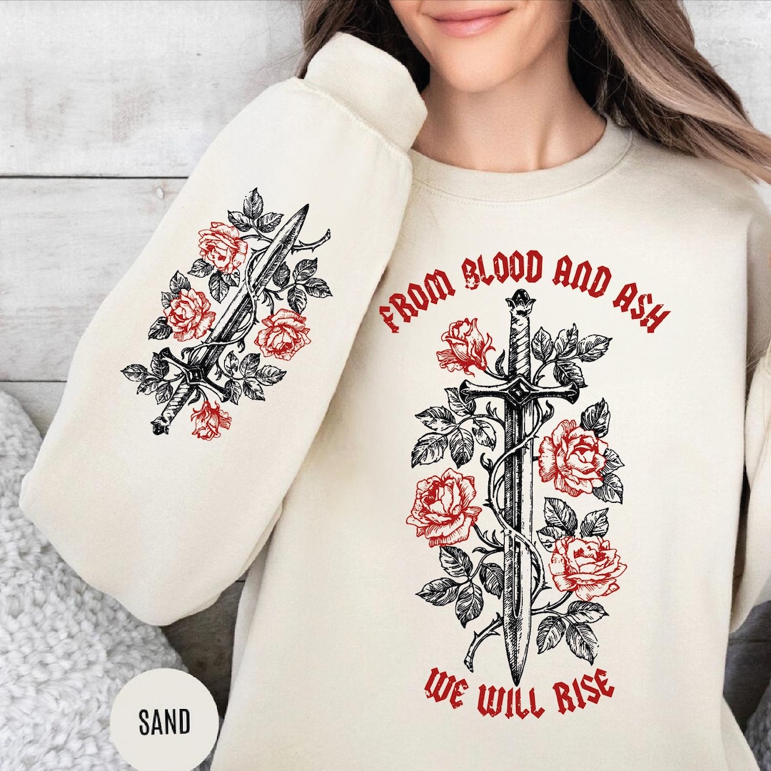 From Blood and Ash We Will Rise Sweatshirt & Hoodie, Jennifer L Poppy ...