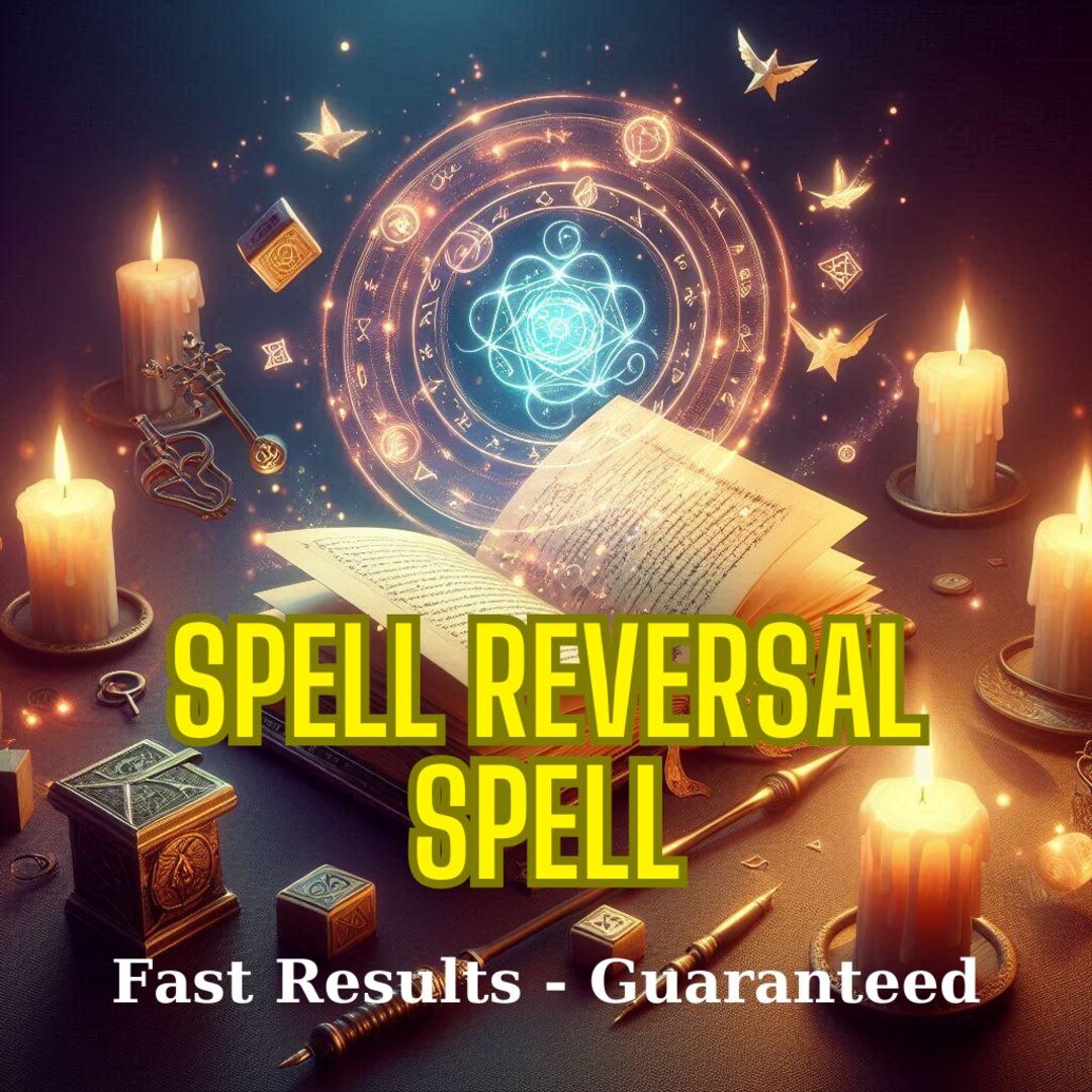 Spell Reversal Spell – Remove Negative Spells & Protect Yourself ...