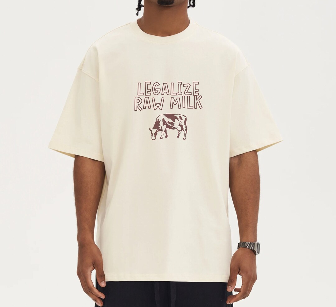 Legalize Raw Milk, 100% Cotton Shirt - Etsy