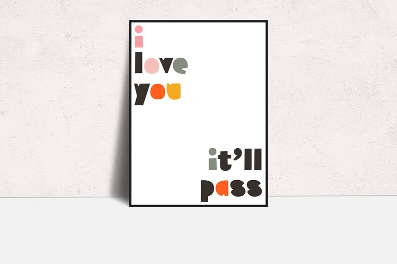 I Love You / It'll Pass - Minimalist Digital Poster - Etsy