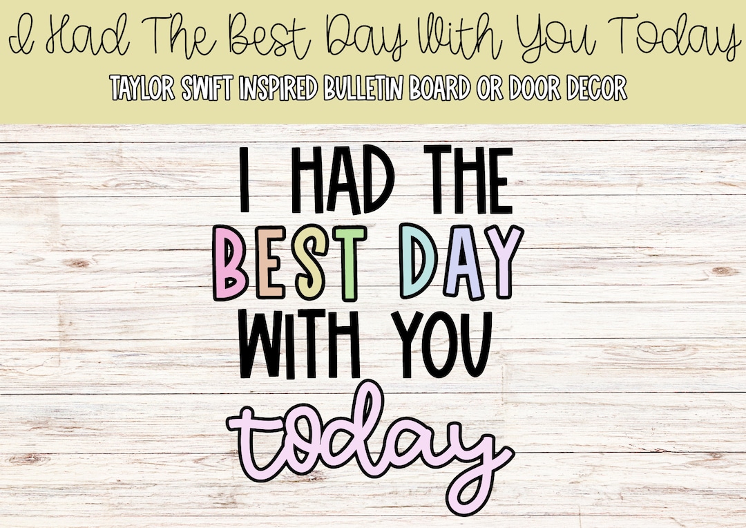 The Best Day With You Today-taylor Swift Inspired Bulletin Board or ...