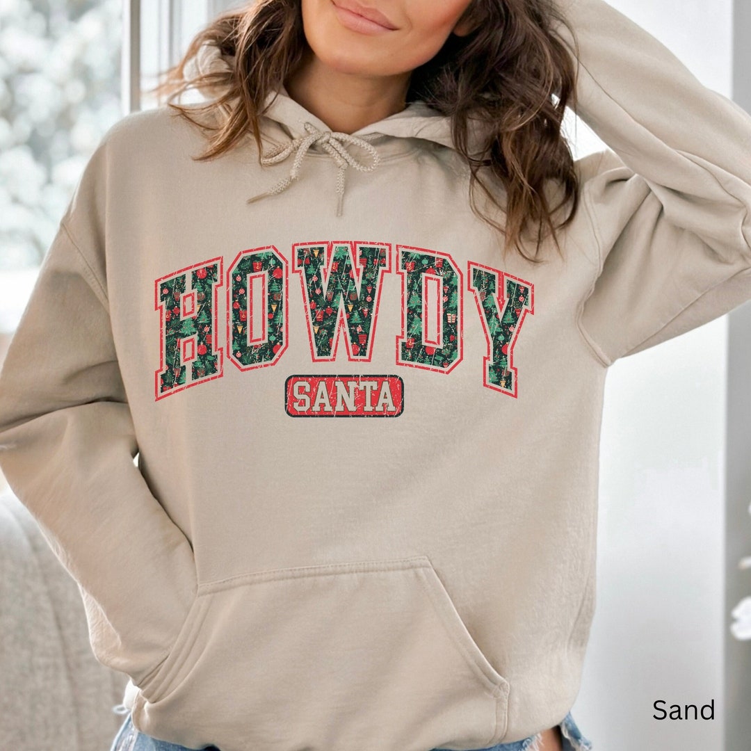 Howdy Santa Christmas Sweatshirt, Christmas Hoodie, Womens Holiday ...