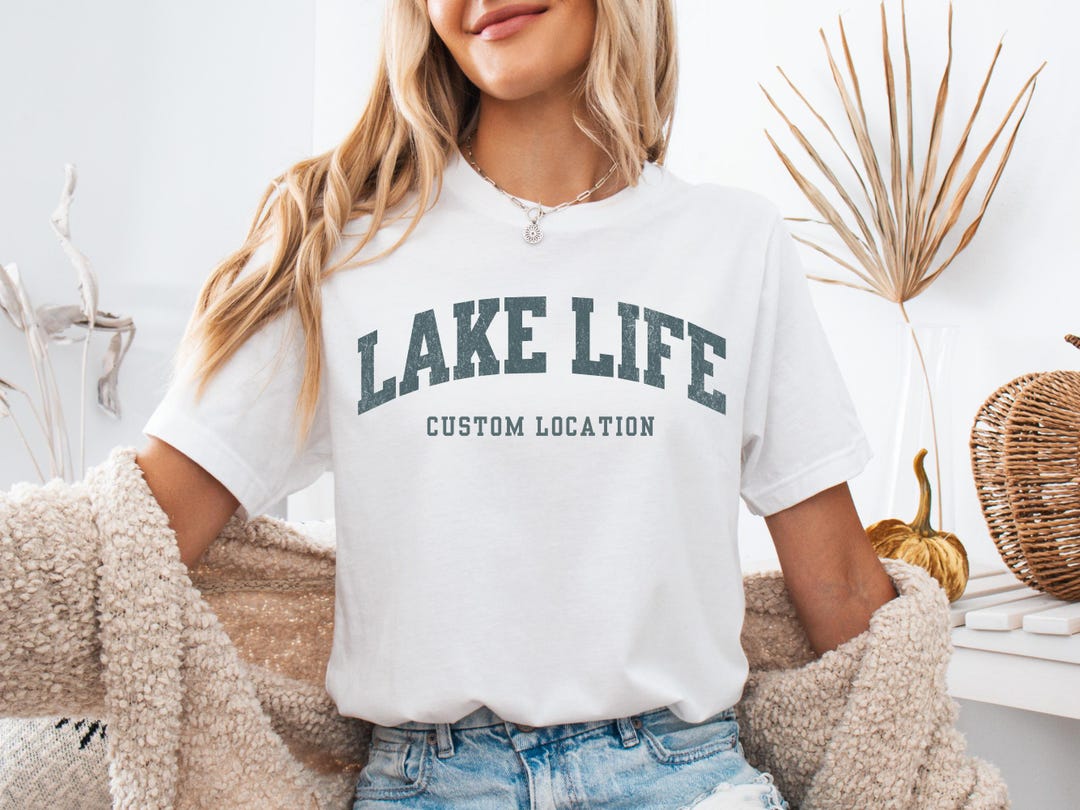 Custom Lake Life T-shirt, Lake Life T Shirt, Personalized Lake ...
