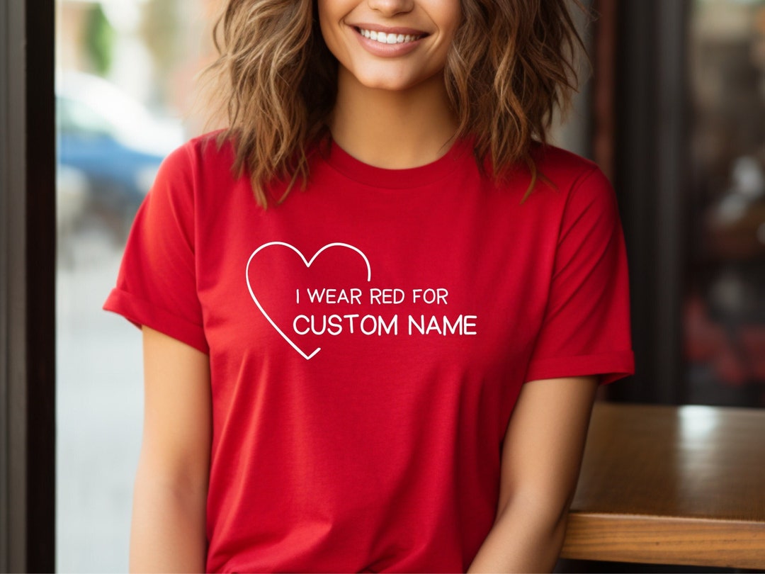 Custom CHD T-shirt, Congenital Heart Defect, Wear Red, CHD Awareness ...