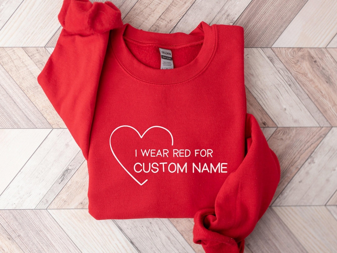 Custom CHD Sweatshirt, Congenital Heart Defect, Wear Red, CHD Awareness ...