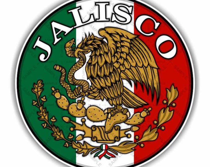 Jalisco Decal With Mexican Flag Logo Decal Estado De Jalisco Eagle ...