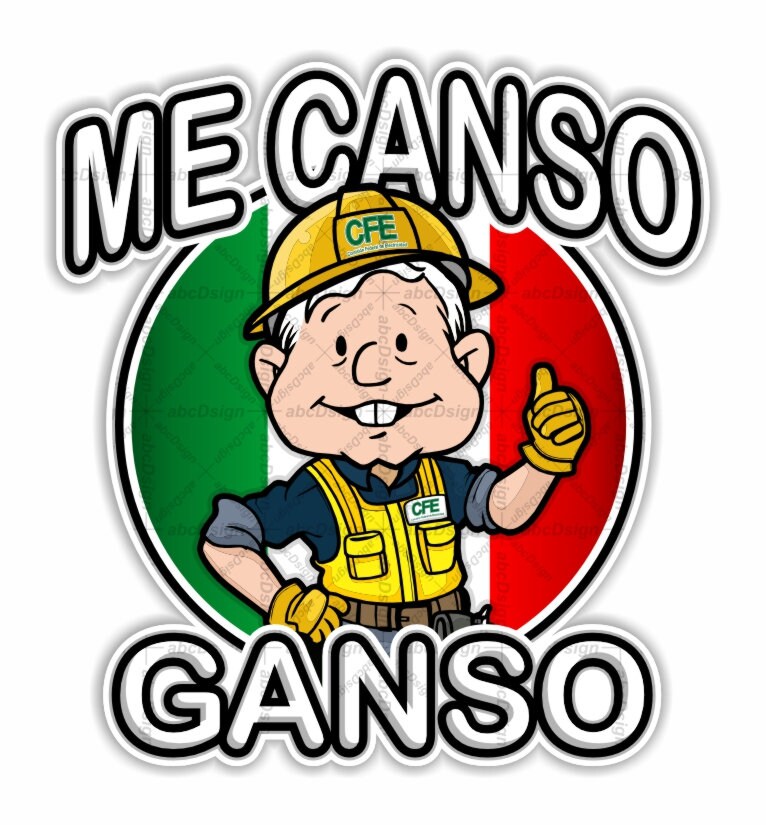 Me Canso Ganso AMLITO CFE Uniform Presidente Lopez Obrador AMLO Mexico ...