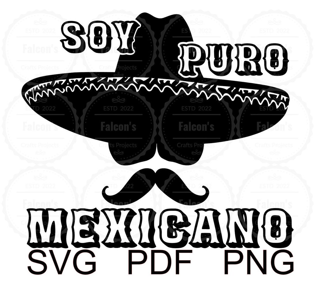 Soy Puro Mexicano SVG, Fiestas Patrias, Septiembre Mes Patrio ...