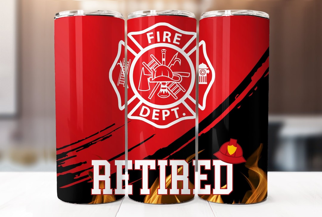 Retired Firefighter Sublimation Design, 20oz Skinny Tumbler Digital ...