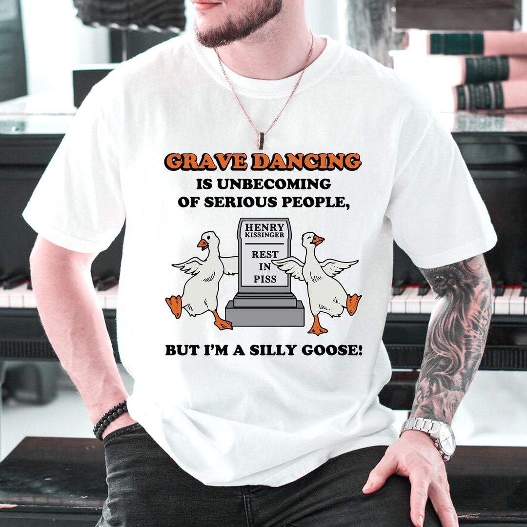Grave Dancing is Unbecoming of Serious People T-shirt - Etsy